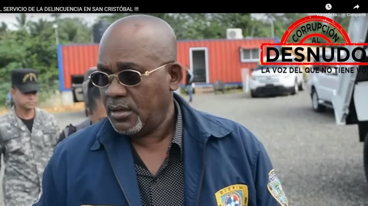 Piden saquen coronel Dotel de San Cristóbal; aumentan abusos y crímenes ...